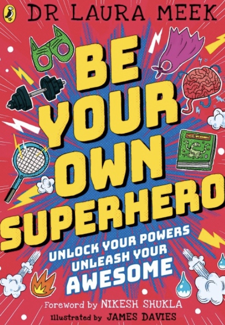 Be Your Own Superhero by Doctor Laura Meek – More to Books